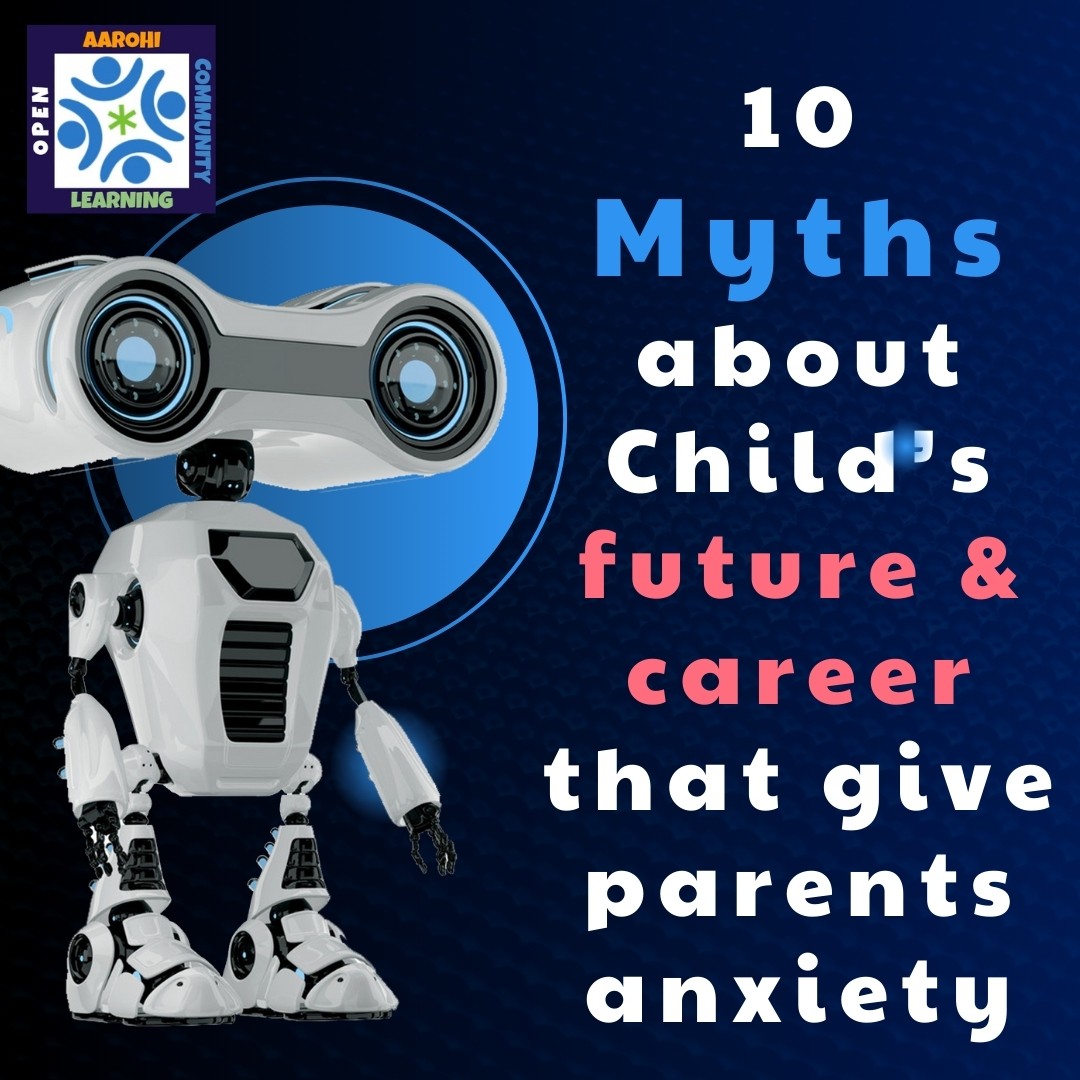 10 Myths about child's future that give parents anxiety - Aarohi Life ...